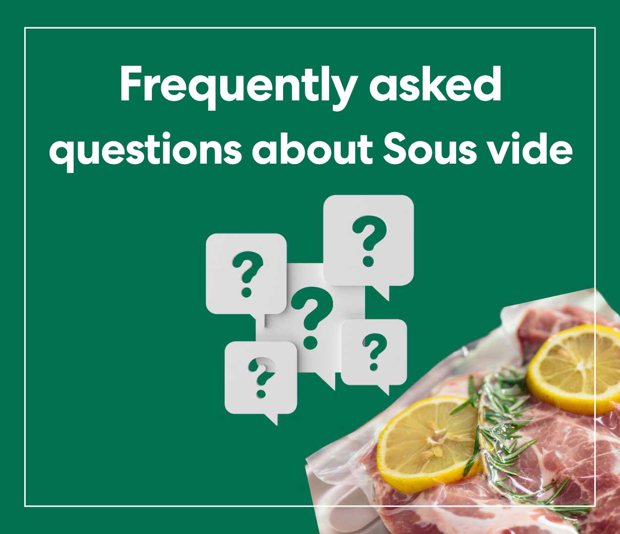 Sous Vide cooking: what is it? Explained by sous-vide experts!